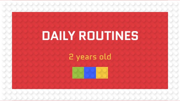 Daily Routines-2 years old | Genially