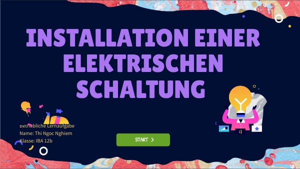 Installation einer Elektrischen Schaltung | Genially