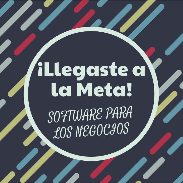 LLEGASTE A LA META SOFTWARE PARA LOS NEGOCIOS