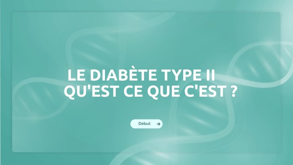 Diabète type 2 | Genially