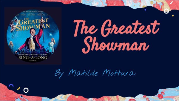 THE GREATEST SHOWMAN_2021 | Genially