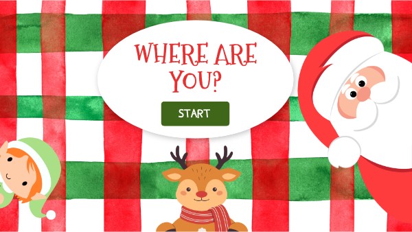 SANTA WHERE ARE YOU? | Genially