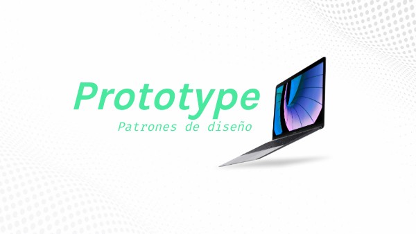 Patrones de diseño - Prototype