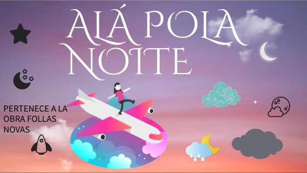 Alá pola noite | Genially