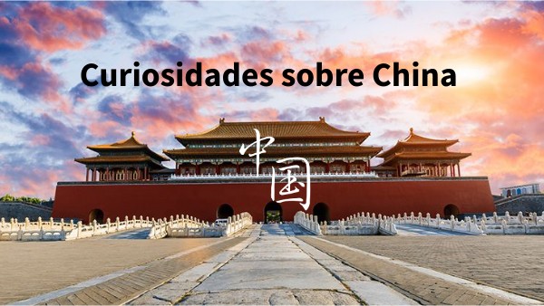 Curiosidades sobre China