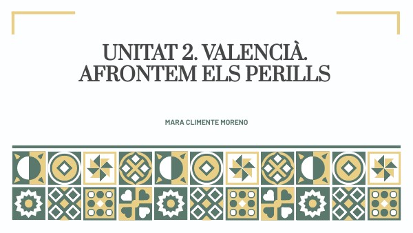 UNITAT 2 VALENCIÀ. MARA CLIMENTE MORENO | Genially