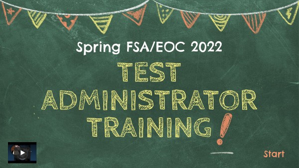 Spring FSA/EOC 2022 Test Administrator Training | Genially