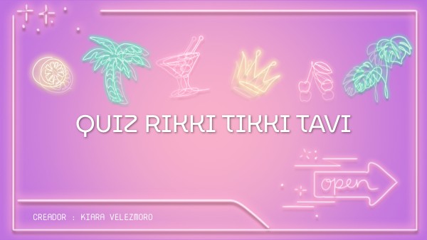 QUIZ FLORIDA NEÓN rikki tkkki | Genially