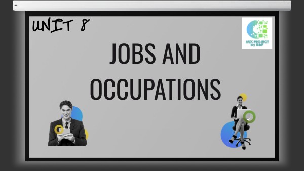 UNIT 8 OCCUPATIONS