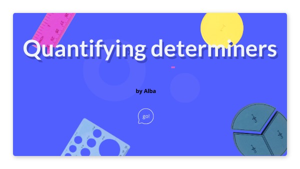 Quantifying determiners - Alba García Martínez