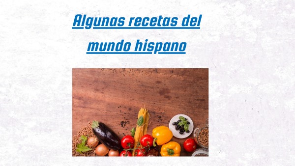 Recetas del mundo hispano