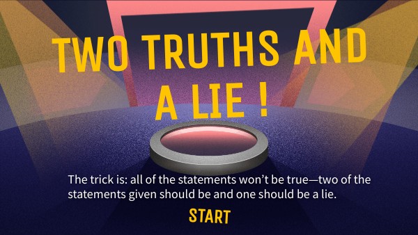 2 TRUTHS AND A LIE | Genially