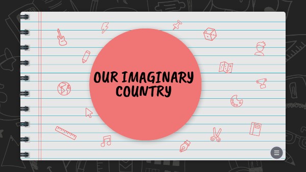 our imaginary country