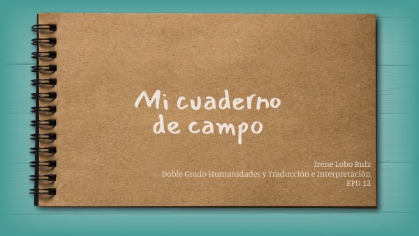 Cuaderno de Campo. Irene Lobo Ruiz