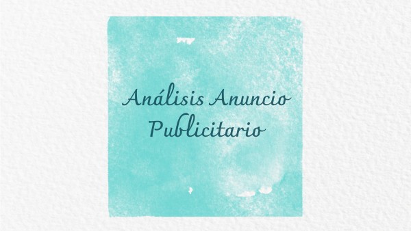 Analisis Anuncio Publicitario | Genially