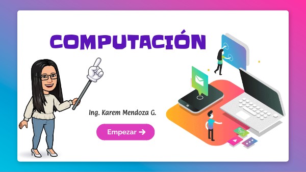 Computación | Genially