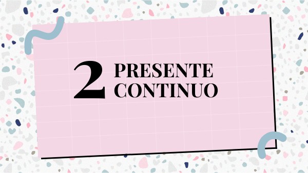PRESENT CONTINUOUS | Genially