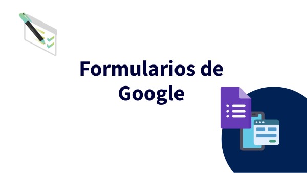 Formularios google-M1-R1- ¿Qué son los formularios de google?