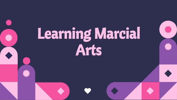 Learning Marical Arts | Genially
