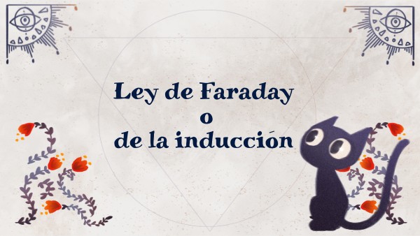 ley de Faraday | Genially