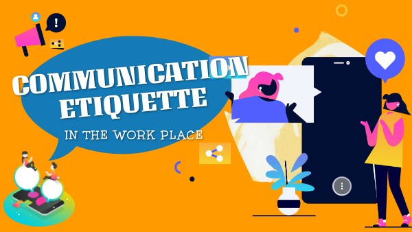 Copy - COMMUNICATION ETIQUETTE IN THE WORKPLACE PRESENTATION