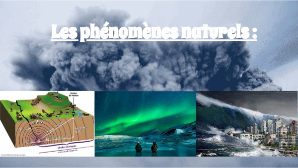 Les phénomènes naturels | Genially
