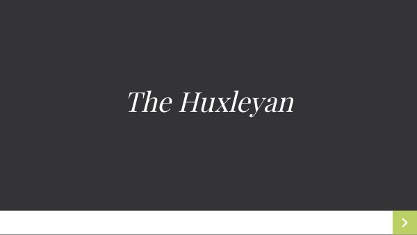 THE HUXLEYAN | Genially