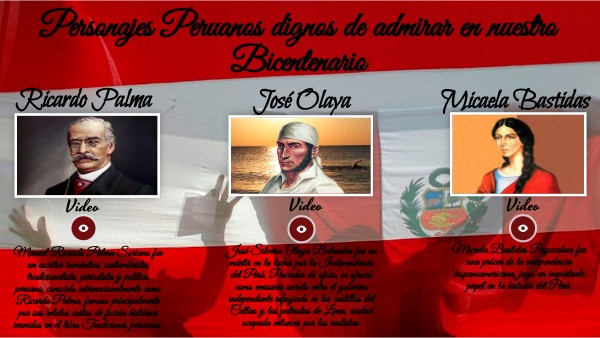 PERSONAJES PERUANOS DIGNOS DE ADMIRAR EN NUESTRO BICENTENARIO