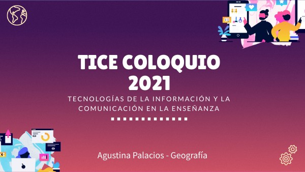 TICE COLOQUIO 2021 | Genially