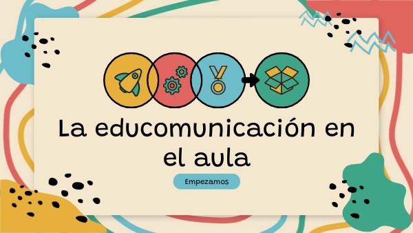 la educomunicación en el aula | Genially