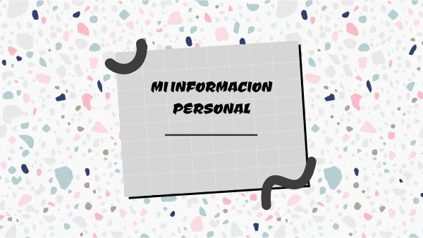 INFORMACION PERSONAL | Genially