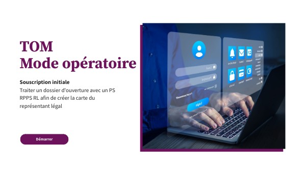 TOM - Mode opératoire-Souscription Initiale | Genially