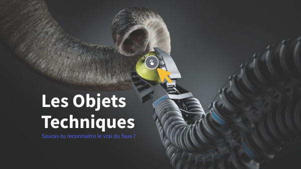6e - OBJETS TECHNIQUES | Genially