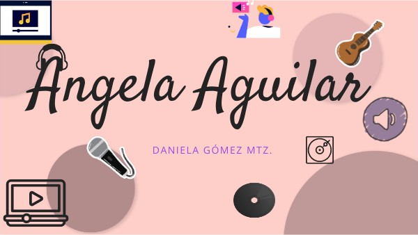 ANGELA ÁGUILAR ÁLVAREZGZ | Genially