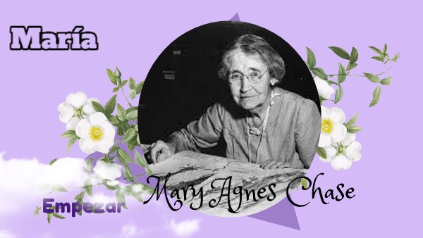 Mary Agnes Chase | Genially