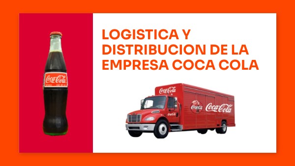 Logistica y distribucion de la empresa coca cola | Genially