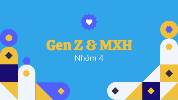 Dự án Gen Z & MXH | Genially