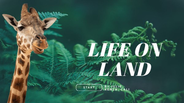 LIFE ON LAND | Genially