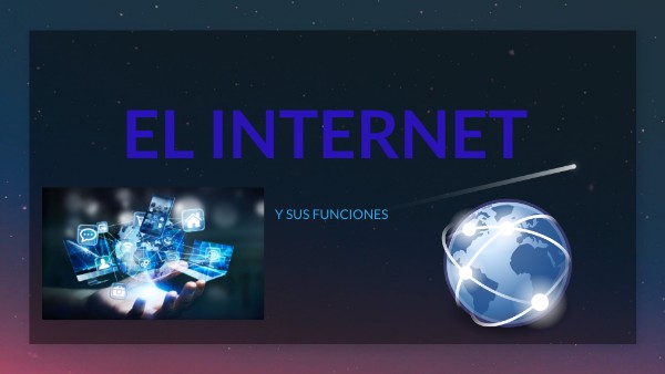 PRESENTACIÓN 2 ¿Qué es el internet?