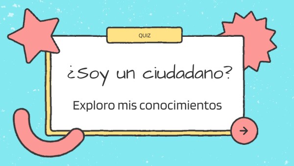 ¿Soy un ciudadano? | Genially