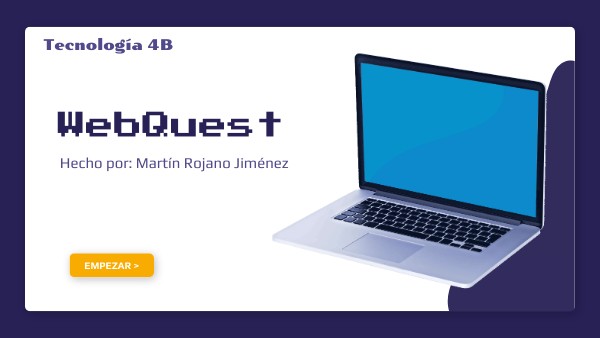 WebQuest - Martin Rojano | Genially