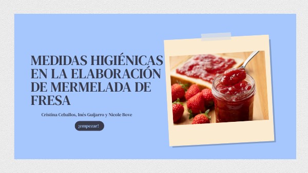 Medidas higiénicas en la elaboración de mermelada de fresa | Genially
