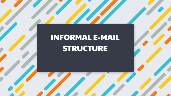 Informal e-mail structure | Genially