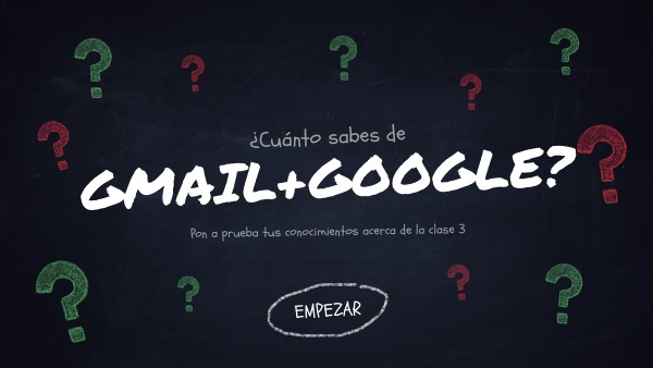 QUIZ CUÁNTO SABES DE GMAIL+GOOGLE