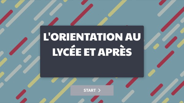 Construire son projet d'orientation au lycée | Genially