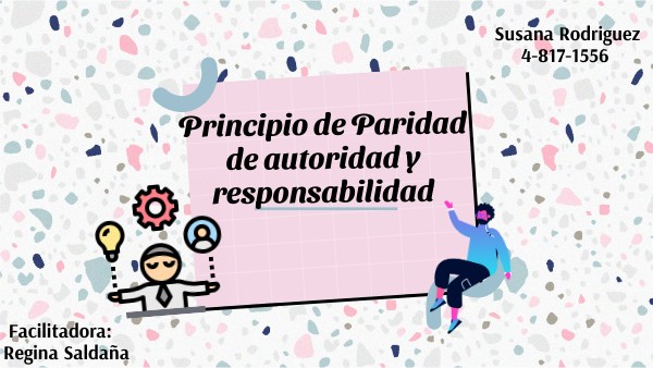 PRESENTACIÓN DE PRINCIPIO DE PARIDAD DE AUTORIDAD Y RESPONSABILIDAD | Genially