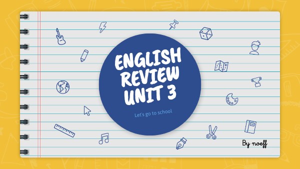 Review unit 3 Let´s go to school | Genially
