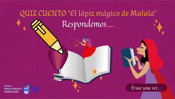 QUIZ "El lápiz mágico de Malala" | Genially