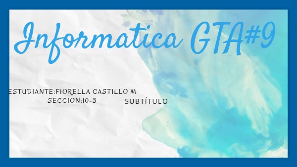 GTA #9 Informatica Fiorella C M 10-3 | Genially