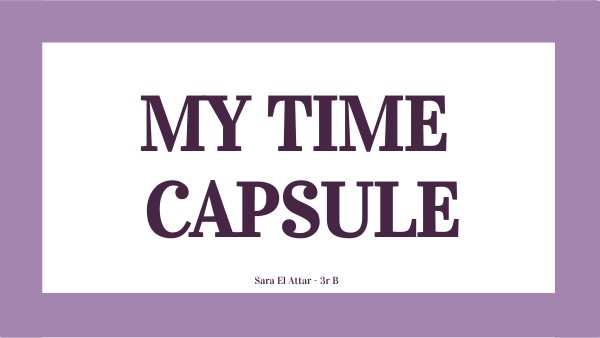 MY TIME CAPSULE